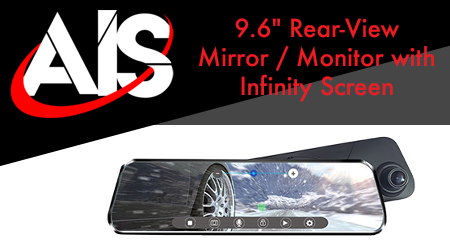 AIS Releases High-End 9.6″ Rear-View Mirror / Monitor with Infinity ...