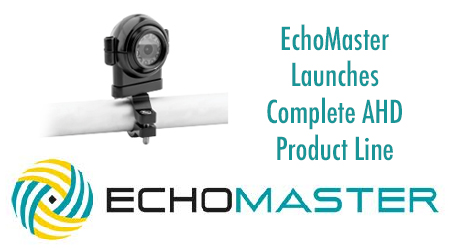 EchoMaster Launches Complete AHD Product Line | 12VoltNews.com