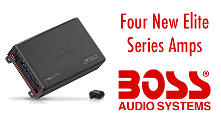 BOSS Audio Launches Four New Elite Series Amplifiers | 12VoltNews.com