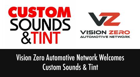 Vision Zero Automotive Network Welcomes Custom Sounds & Tint ...