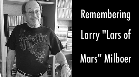Remembering Larry ‘Lars of Mars’ Milboer | 12VoltNews.com