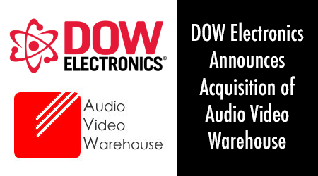DOW Electronics Announces the Acquisition of Phoenix Based Audio Video ...