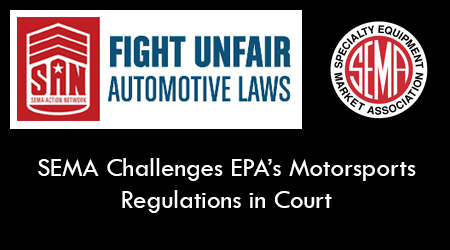 SEMA Challenges EPA’s Motorsports Regulations in Court | 12VoltNews.com
