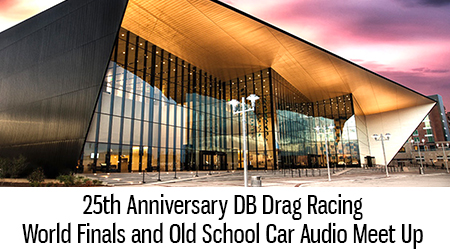 25th Anniversary DB Drag Racing World Finals and Old School Car Audio ...