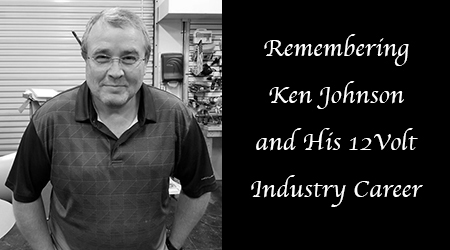 Remembering Ken Johnson and His 12Volt Industry Career | 12VoltNews.com