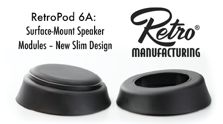 Retro Sound Releases RetroPod 6A: Surface-Mount Speaker Modules ...
