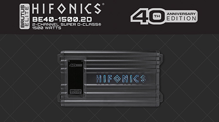HIFONICS CELEBRATES 40TH ANNIVERSARY WITH ALL-NEW BE40 AMPLIFIERS ...
