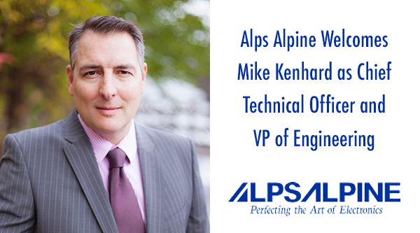 Alps Alpine Welcomes Mike Kenhard as Chief Technical Officer and Vice ...