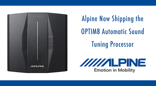 Alpine Now Shipping the OPTIM8 Automatic Sound Tuning Processor | 12VoltNews.com