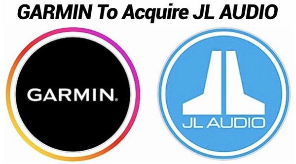 Garmin Signs Purchase Agreement to Acquire JL Audio | 12VoltNews.com
