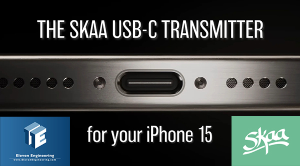 Eleven Engineering SKAA-Enabled USB-C Transmitters Now Apple Compatible ...