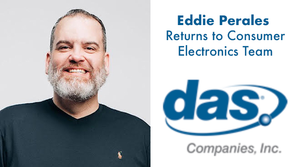 DAS Announces Eddie Perales Has Returned To The Consumer Electronics ...
