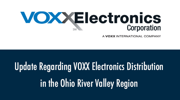 Update Regarding VOXX Electronics Distribution in the Ohio River Valley Region | 12VoltNews.com