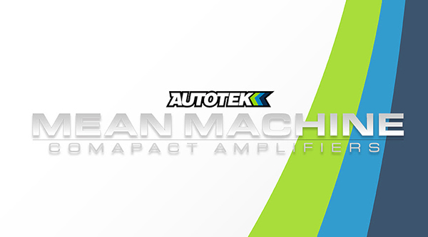 Autotek Details Mean Machine Compact Amplifiers | 12VoltNews.com