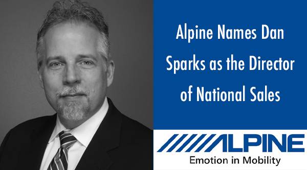 Alpine Names Dan Sparks as the Director of National Sales | 12VoltNews.com