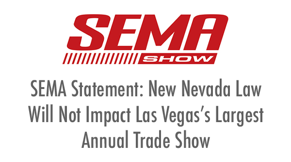 SEMA Statement: New Nevada Law Will Not Impact Las Vegas’s Largest ...