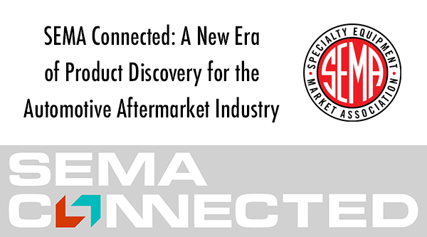 SEMA Connected: A New Era of Product Discovery for the Automotive ...